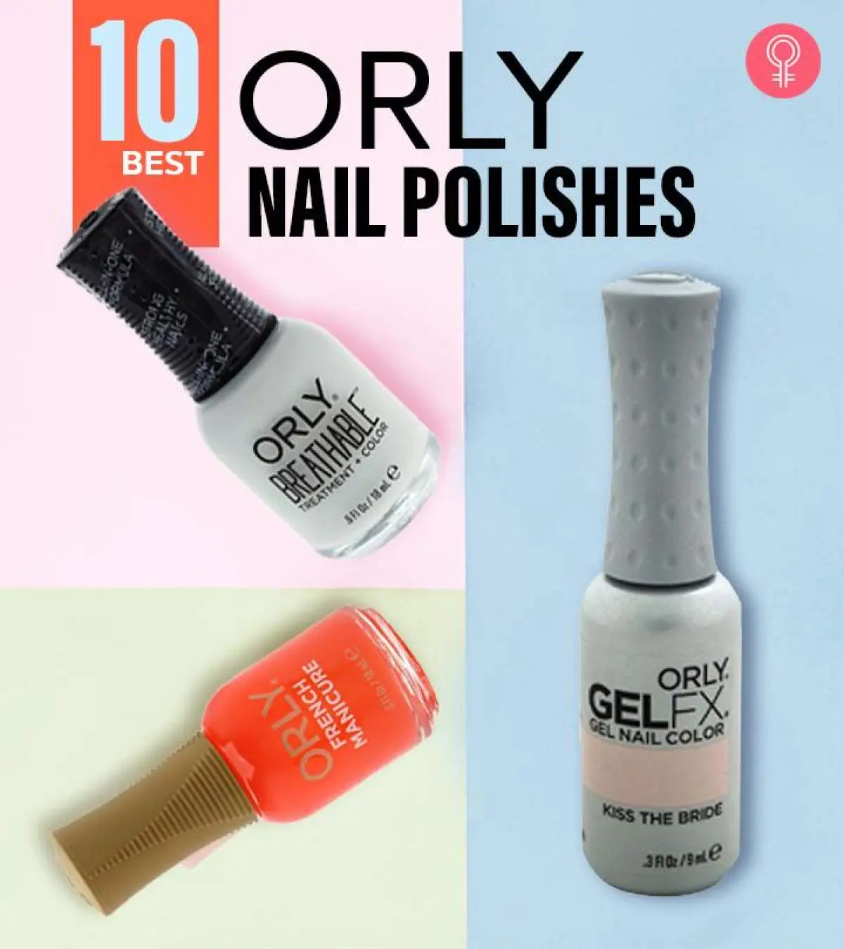 The 10 Best Orly Nail Polishes Of All Time – 2025 Update