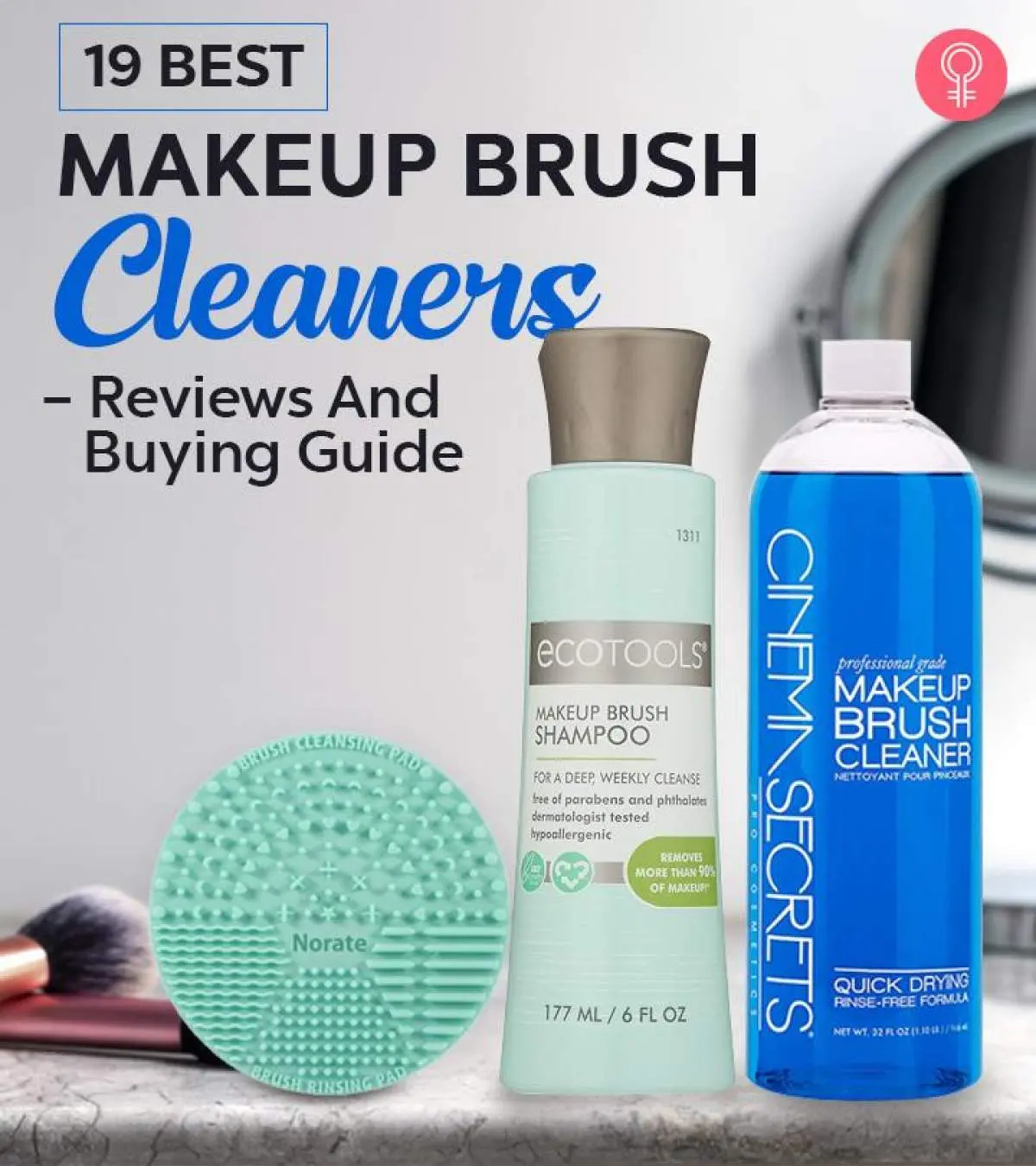 Makeup Brush Cleansers: 19 Best Tools For A Deep, Quick Clean
