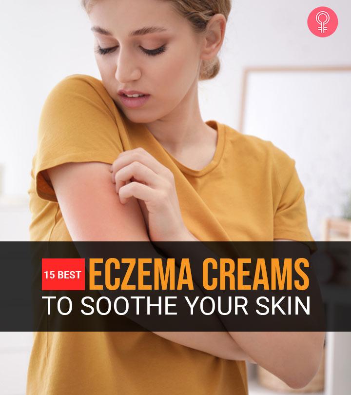 15 Best Eczema Creams To Heal Itchy Skin And Rashes 2023