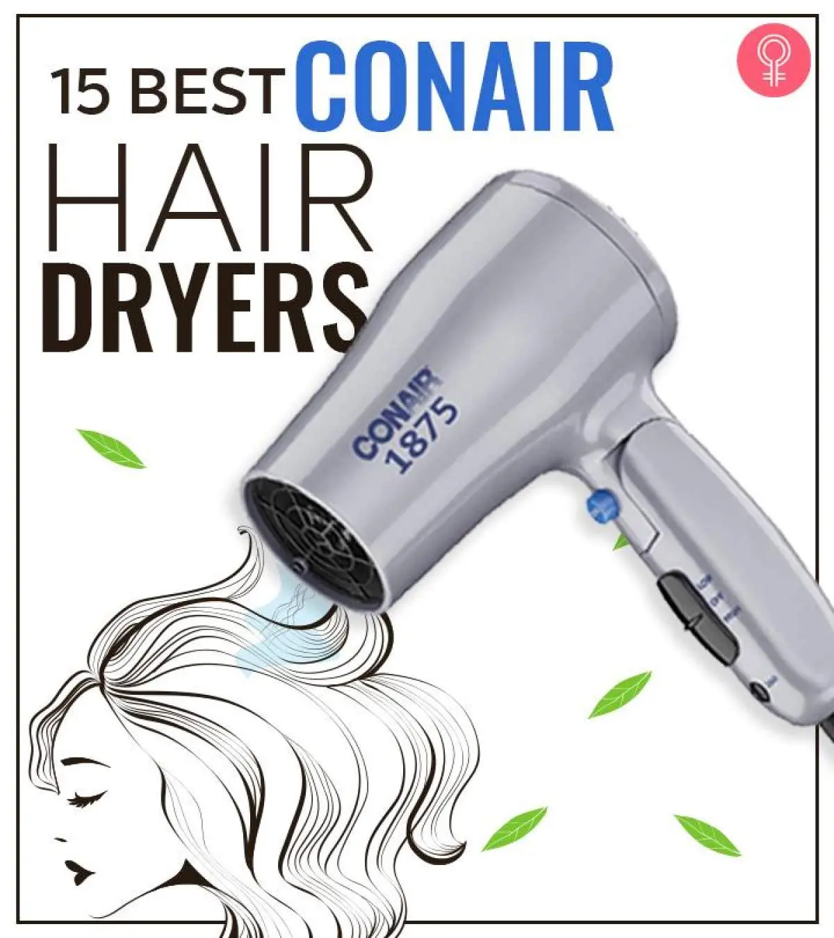 15 Best Conair Hair Dryers To Buy In 2026, A Hairstylist’s Top Picks Of ...