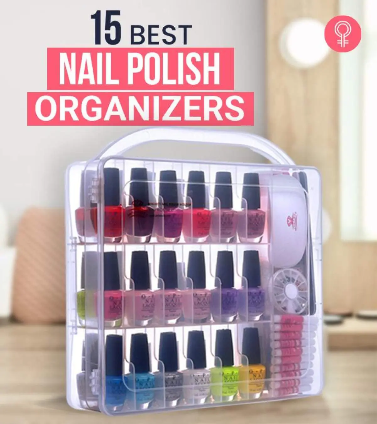 15 Best Nail Polish Organizers Of 2026, According To Reviews