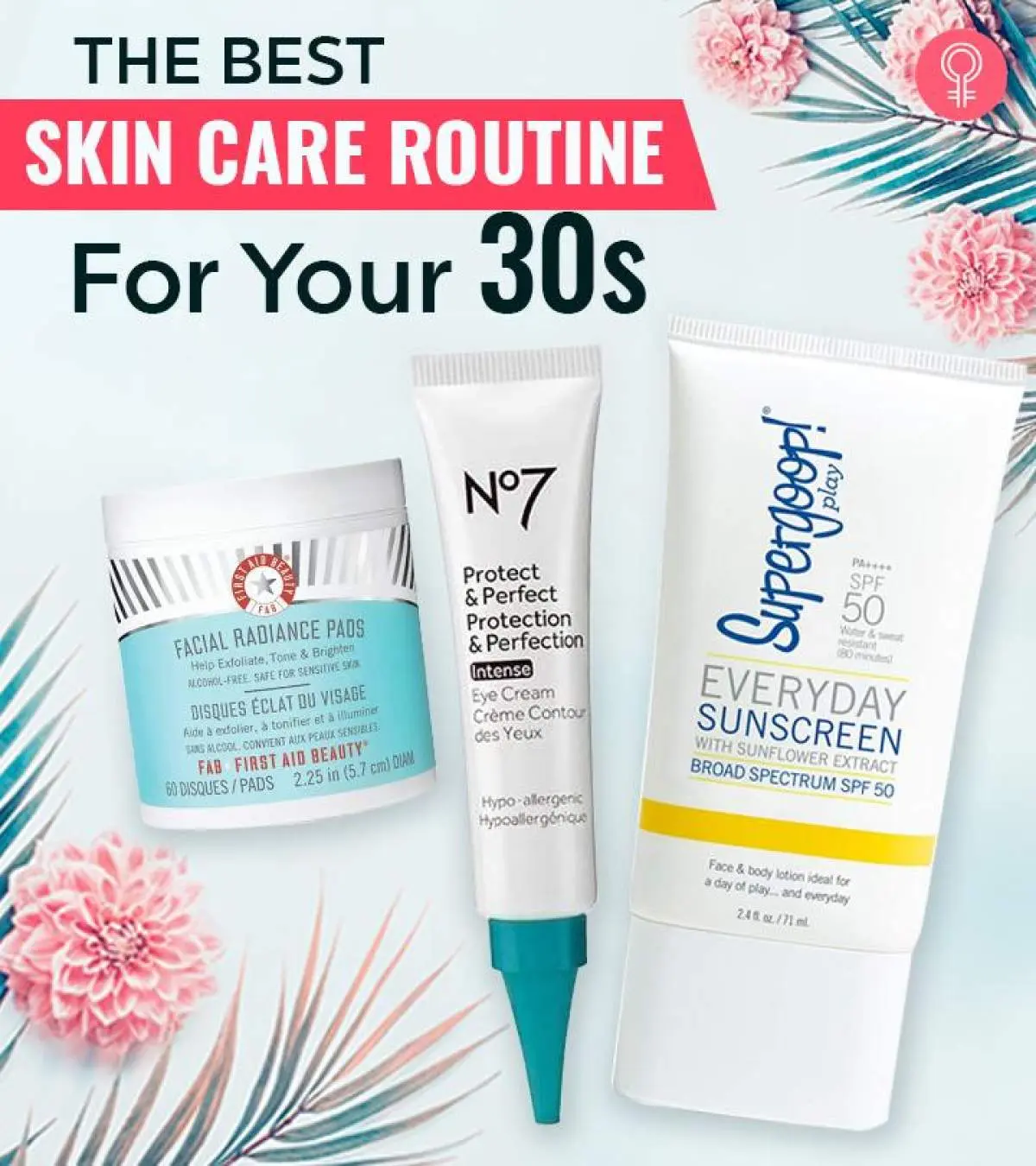 Esthetician-Approved: 15 Best Skin Care Routine Products For 30s (2025)