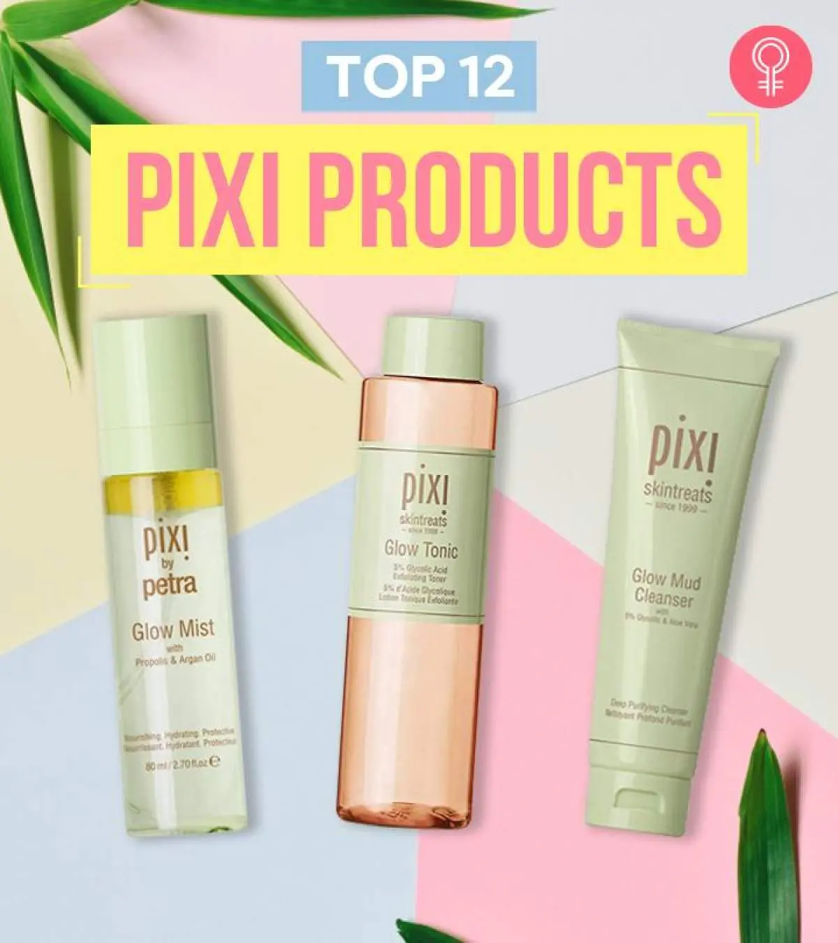 12 Best Pixi Skincare Products That Really Work – 2025