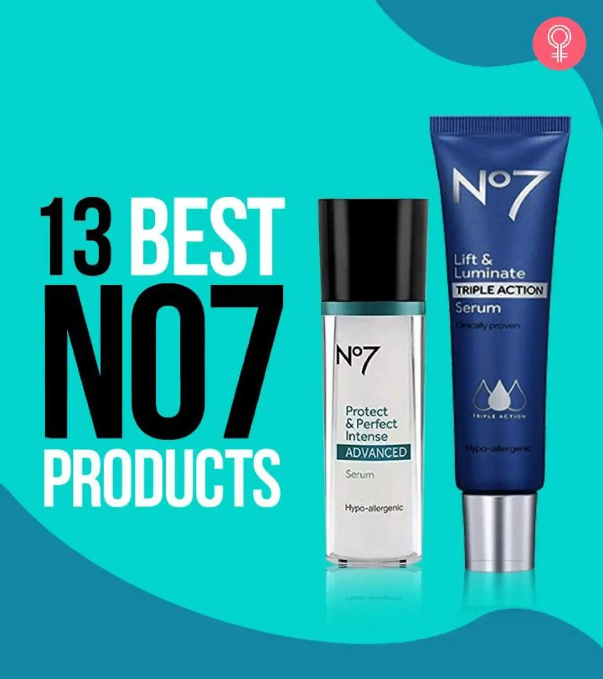 13 Best No7 Products Of 2025, According To An Expert