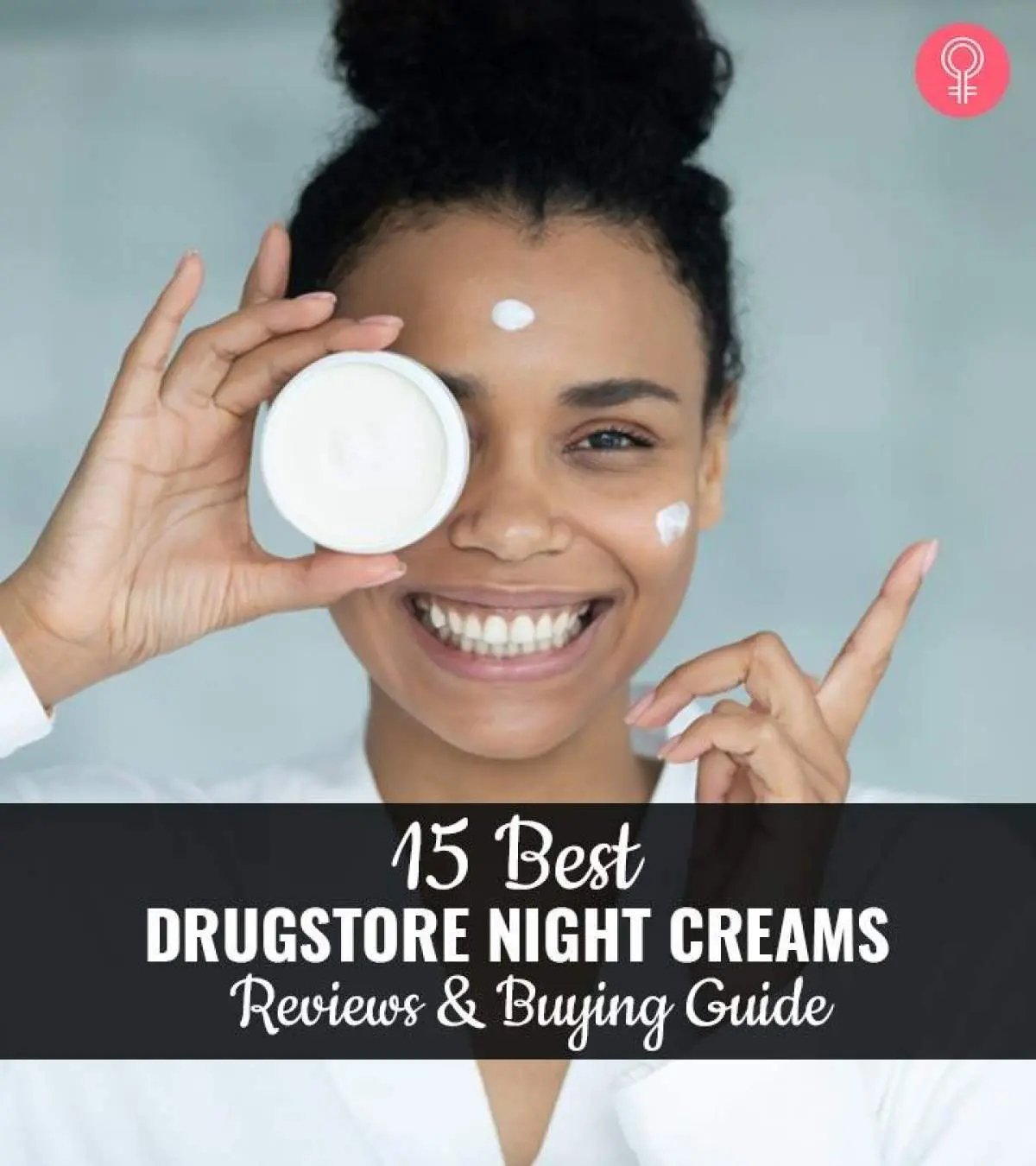 The 15 Best Drugstore Night Creams Of 2025 That Work