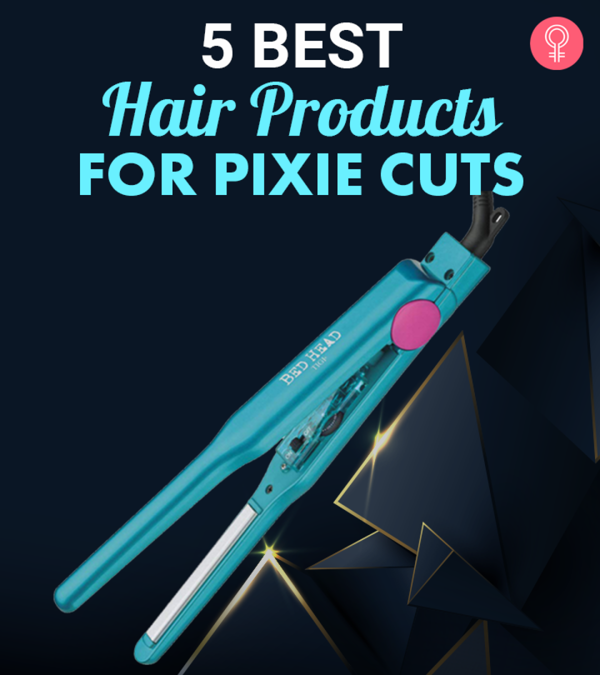 5 Best Hair Products For Pixie Cuts, According To A Hairstylist (2025)
