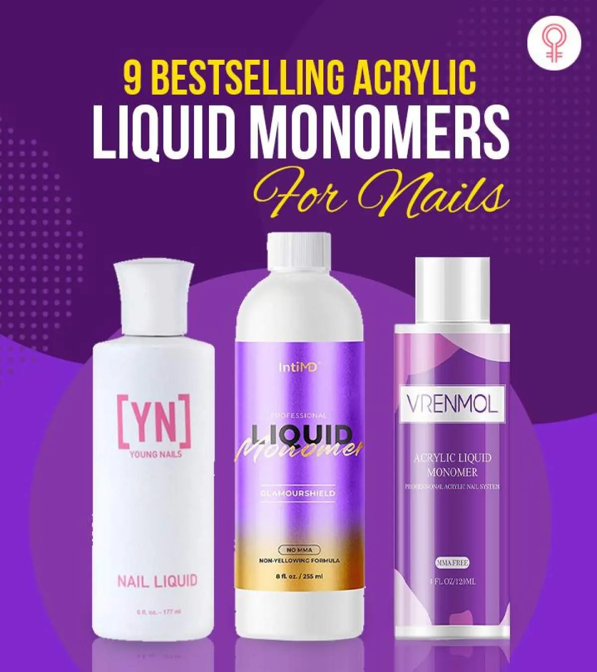 9 Bestselling Acrylic Liquid Monomers Of 2026, According To A Makeup Artist