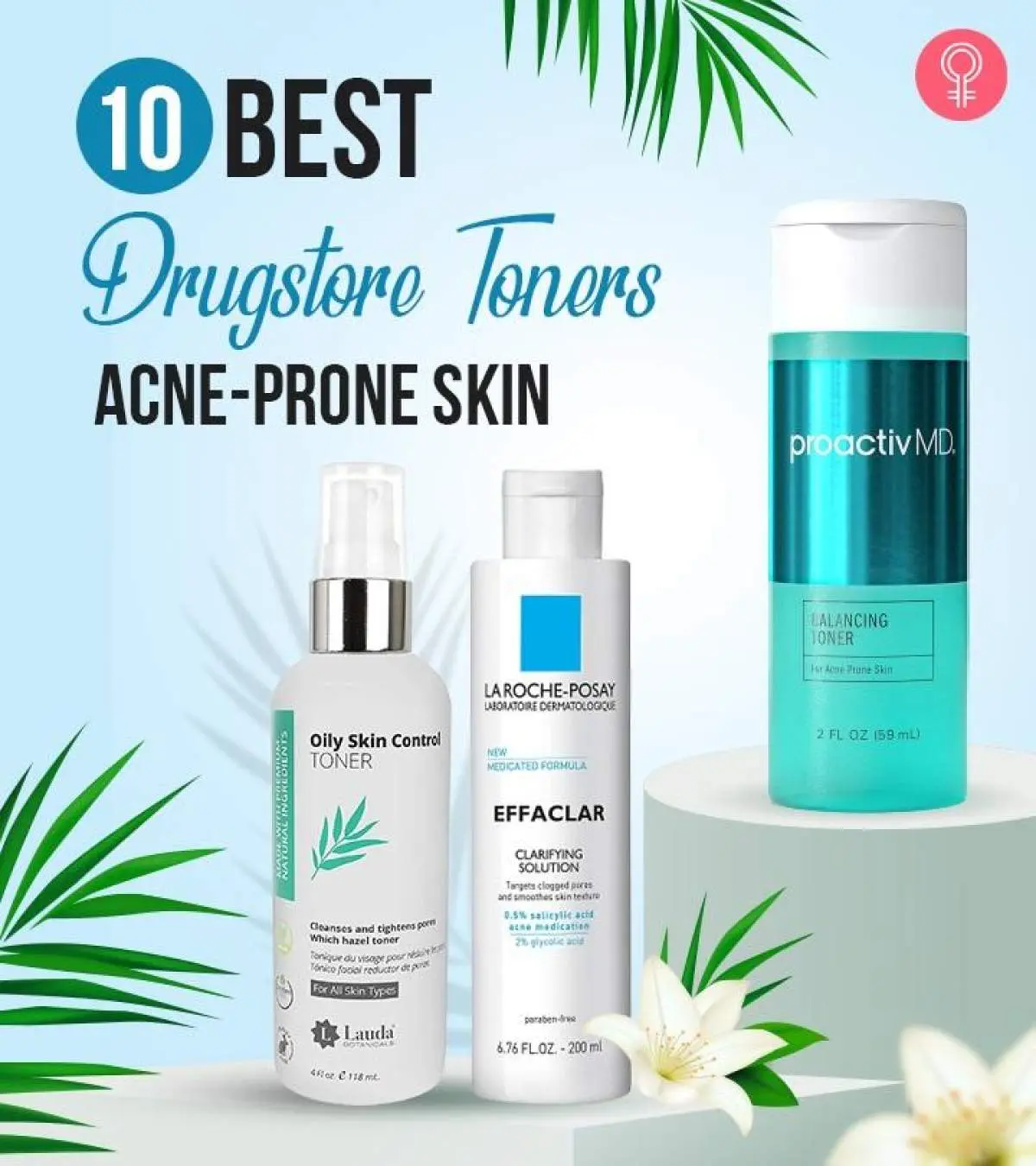10 Best Drugstore Toners For Acne-Prone Skin To Try In 2025