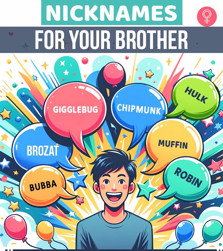 211 Nicknames That Are Perfect For Your Brother