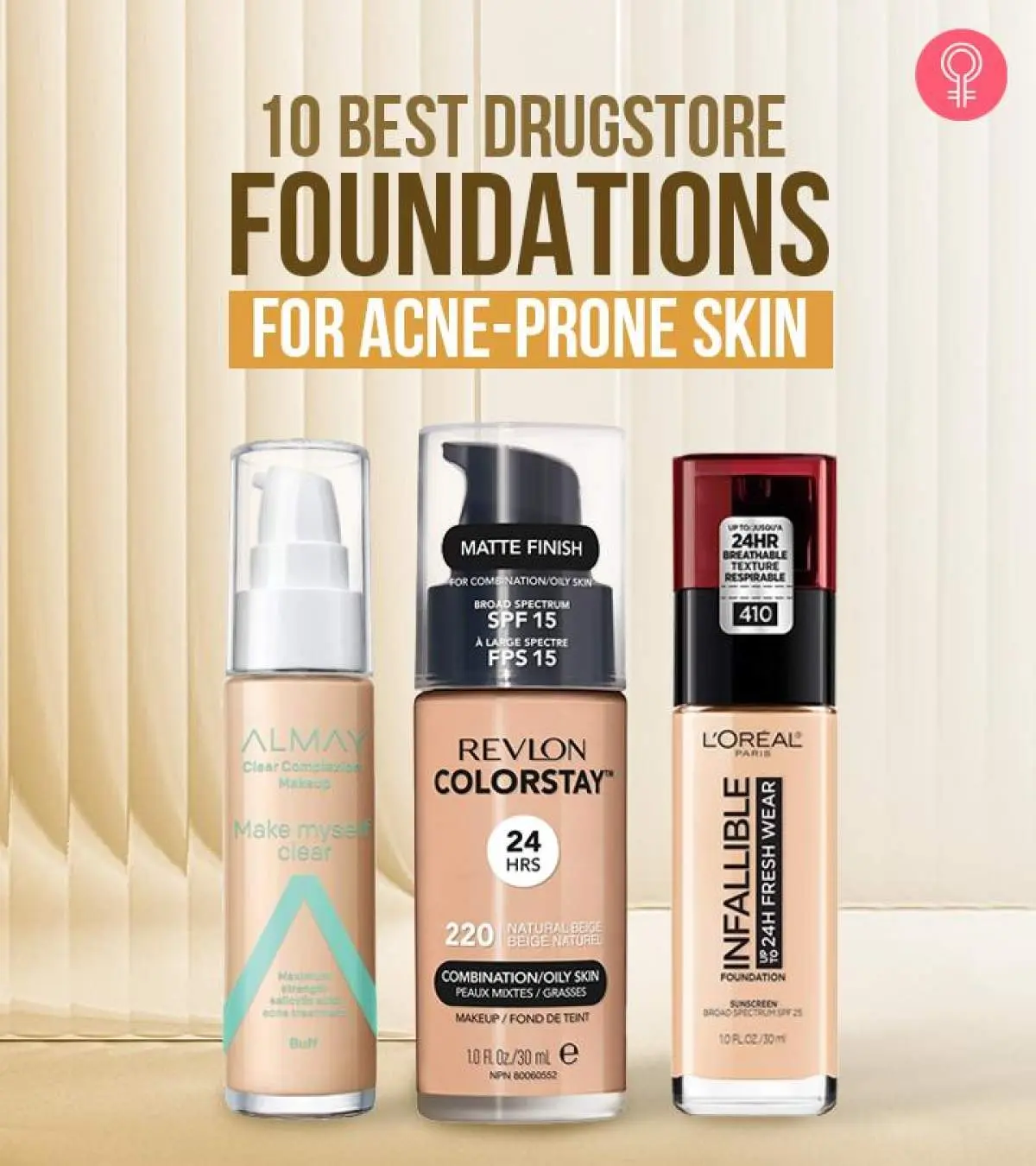 10 Best Drugstore Foundations For Acne-Prone Skin – 2025
