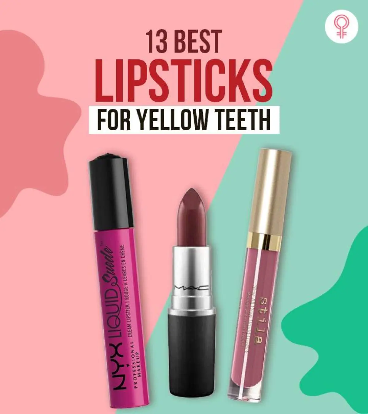 Best Lipsticks For Yellow Teeth in 2025: 13 Brightening Shades