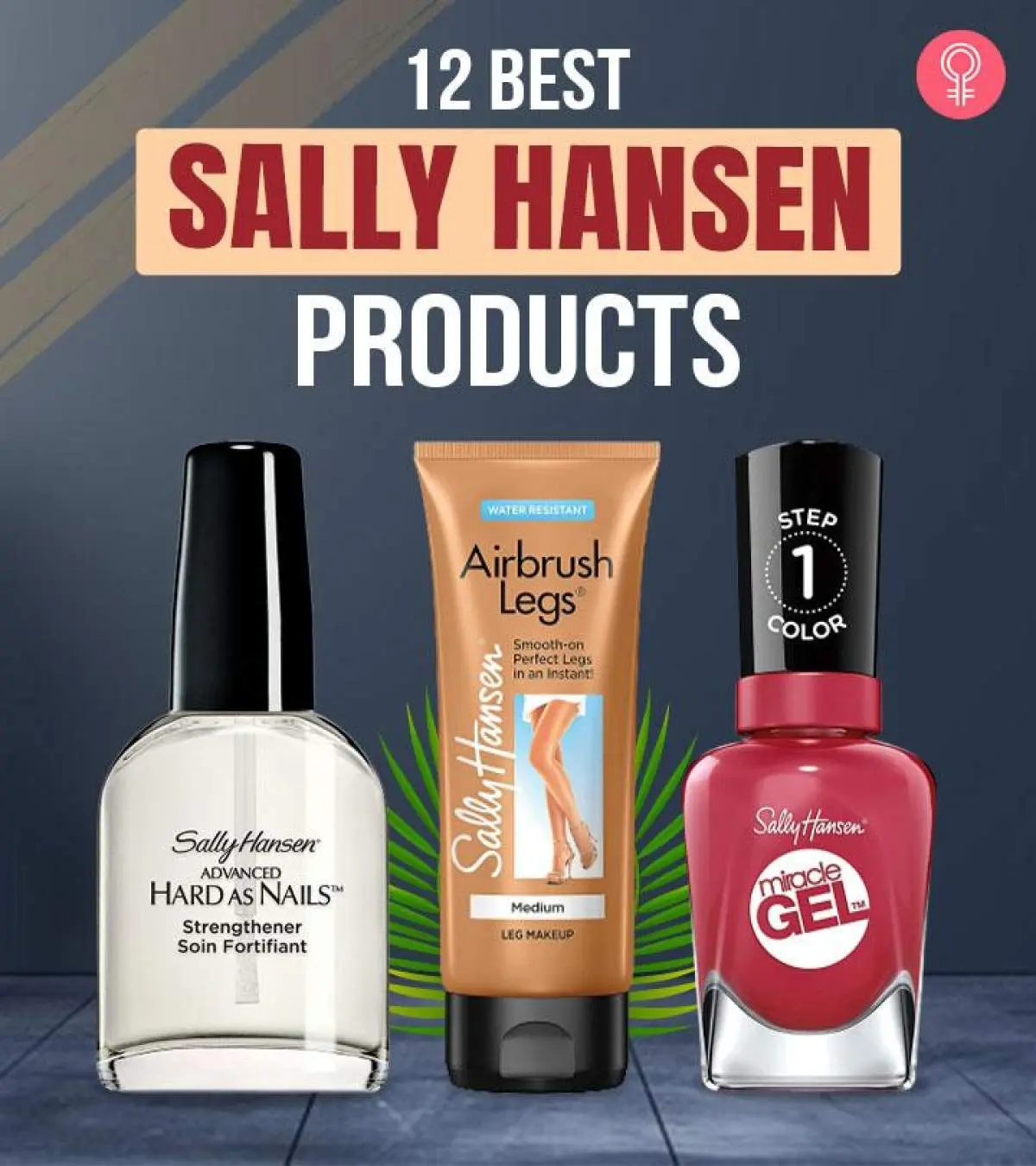 21 Best Sally Hansen Products Chosen By A Professional Makeup Artist: 2025