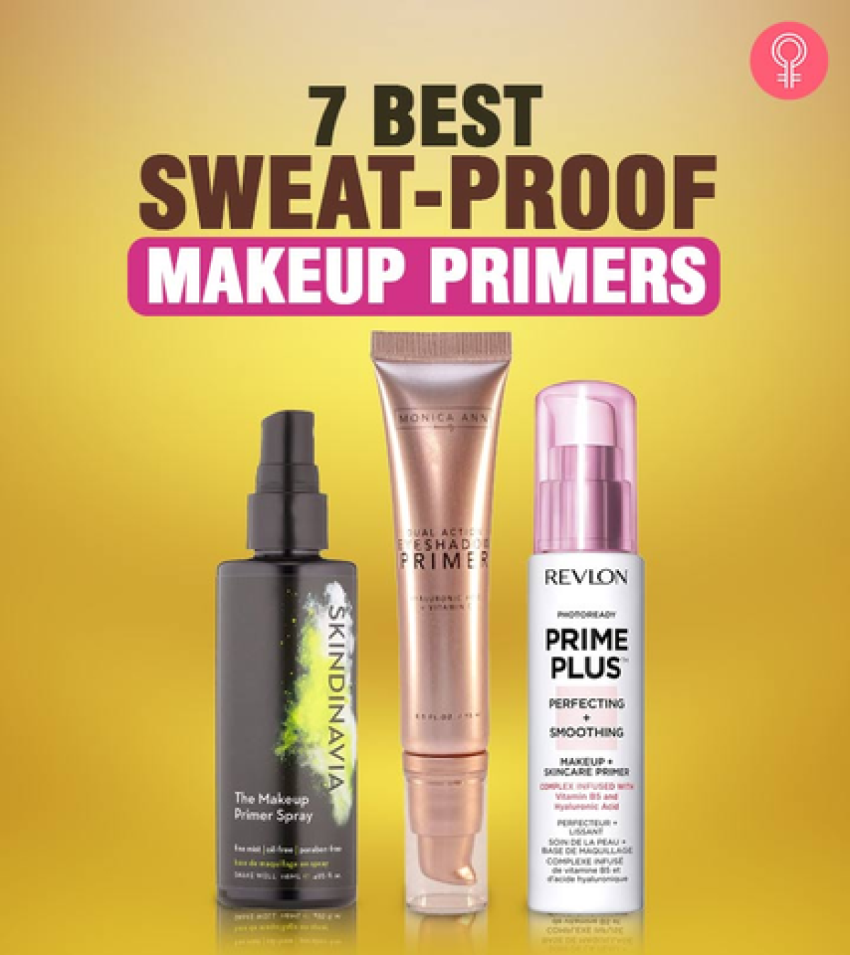 7 Best Sweat-Proof Makeup Primers To Buy In 2025