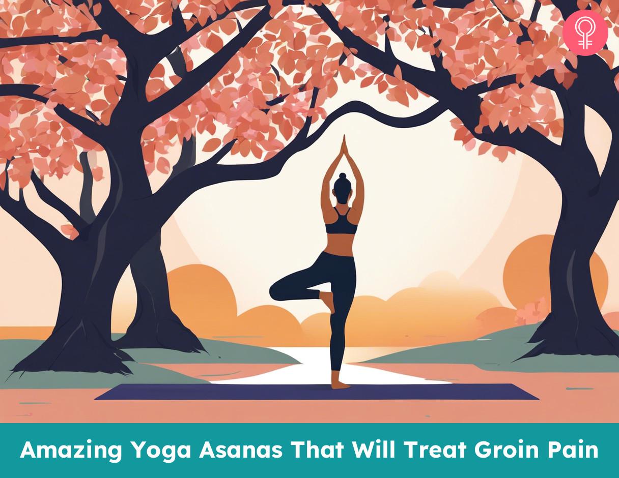 8 Amazing Yoga Asanas That Will Treat Groin Pain