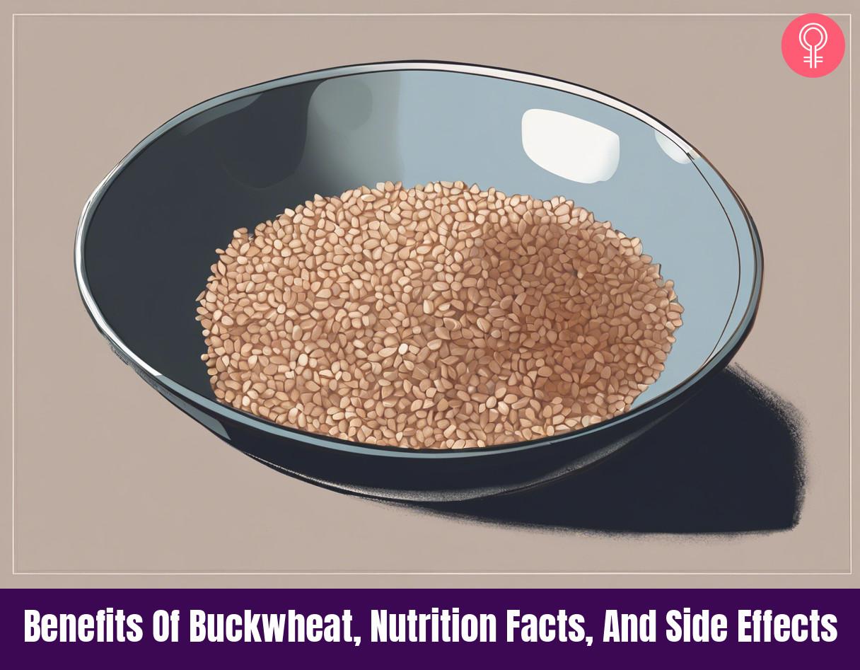 5 Benefits Of Buckwheat, Nutrition Facts, And Side Effects