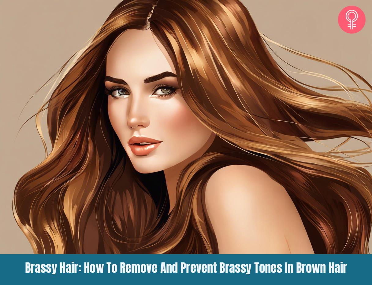Brassy Hair: How To Remove And Prevent Brassy Tones In Brown Hair
