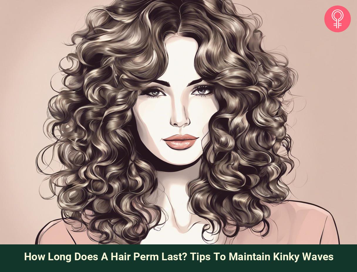 How Long Does A Hair Perm Last? Tips To Maintain Kinky Waves