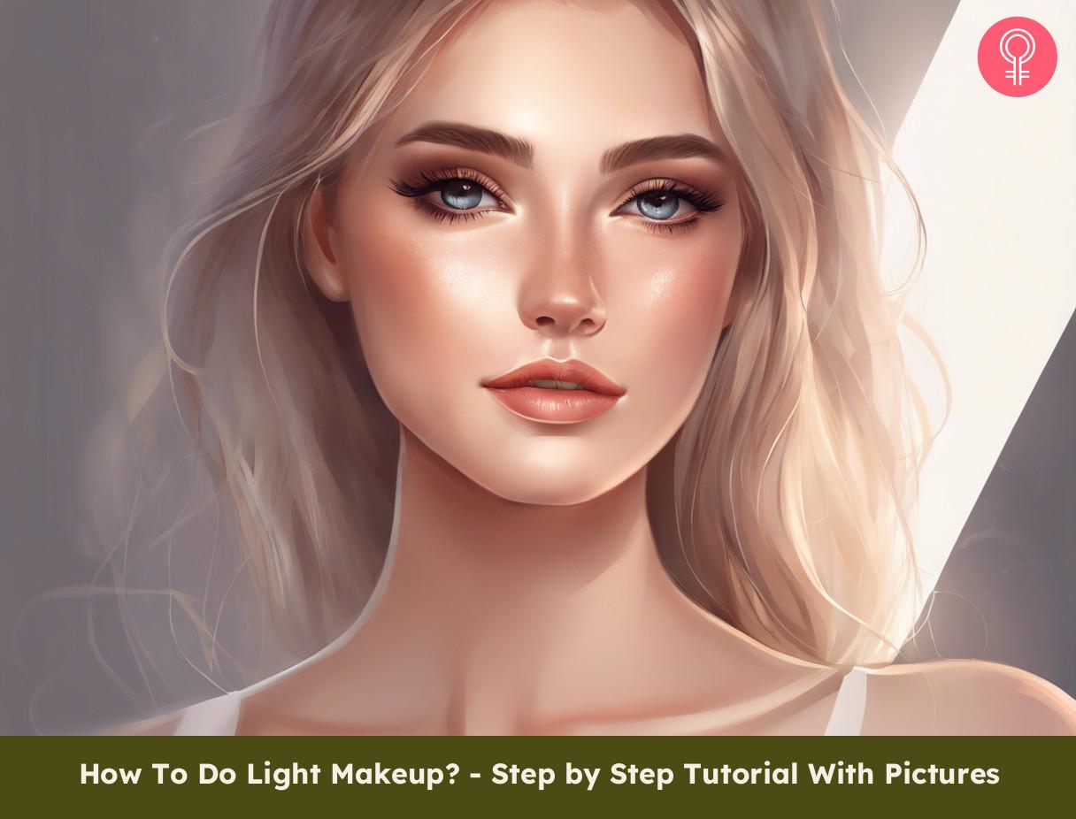 How To Do Light Makeup? - Step by Step Tutorial With Pictures