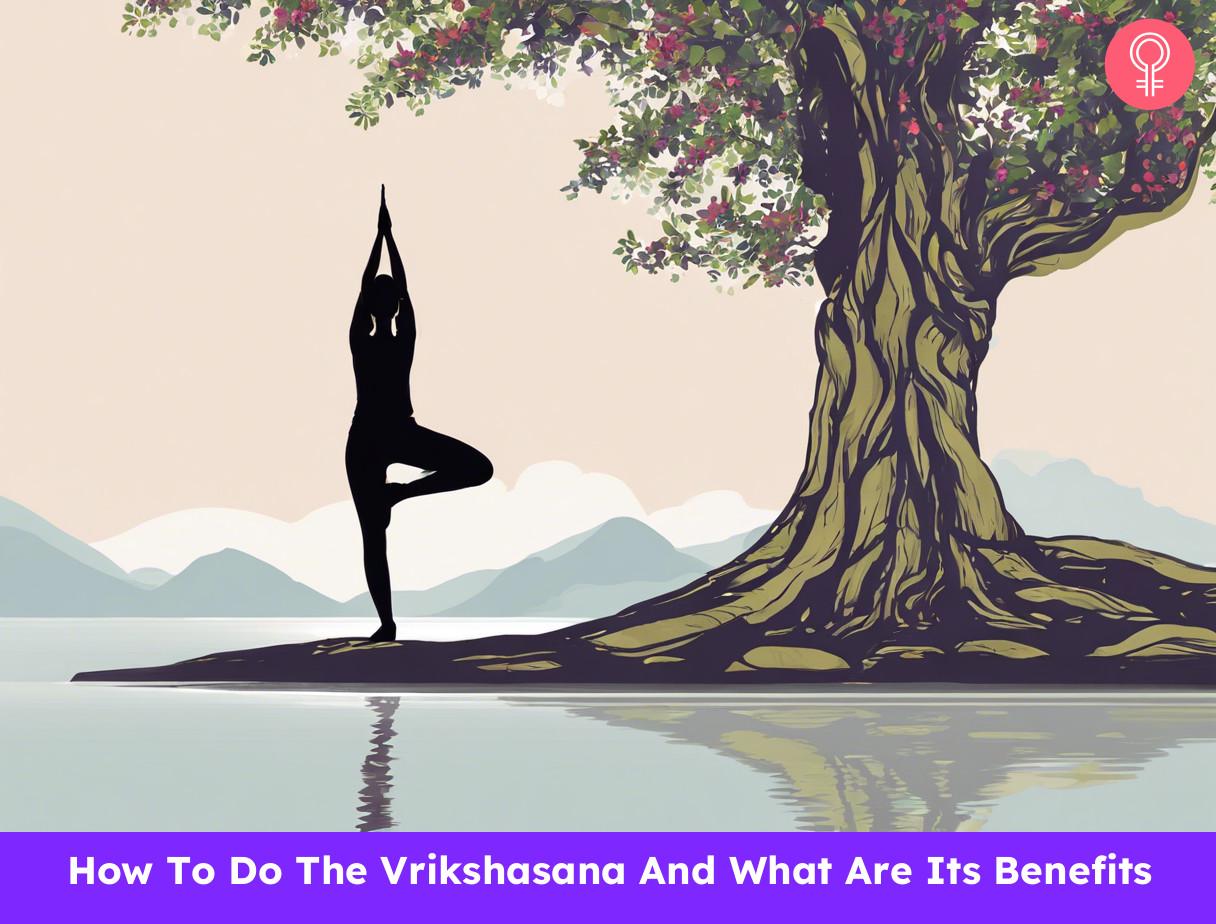 How To Do The Vrikshasana And What Are Its Benefits