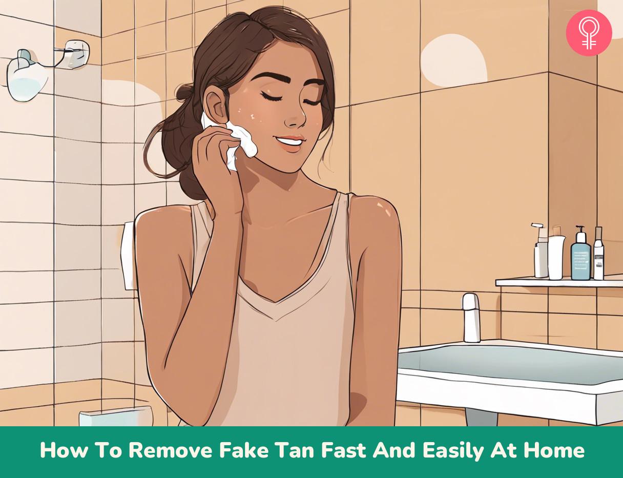 How To Remove Fake Tan Fast And Easily At Home