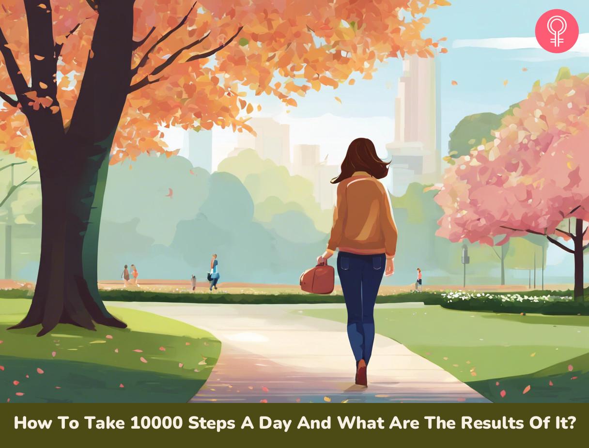 How To Take 10000 Steps A Day And What Are The Results Of It?