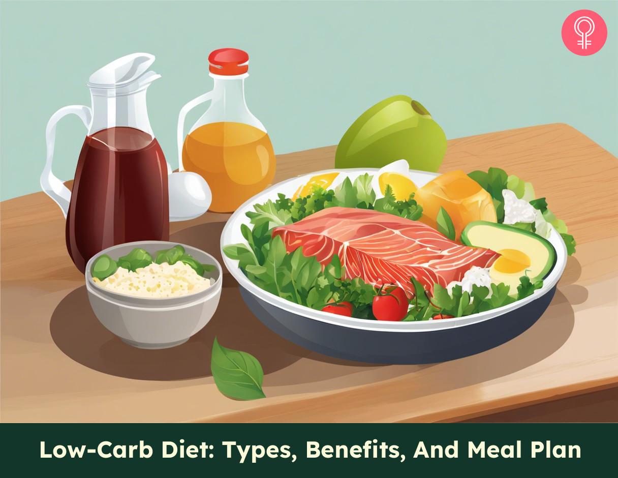 Low-Carb Diet: Types, Benefits, And Meal Plan