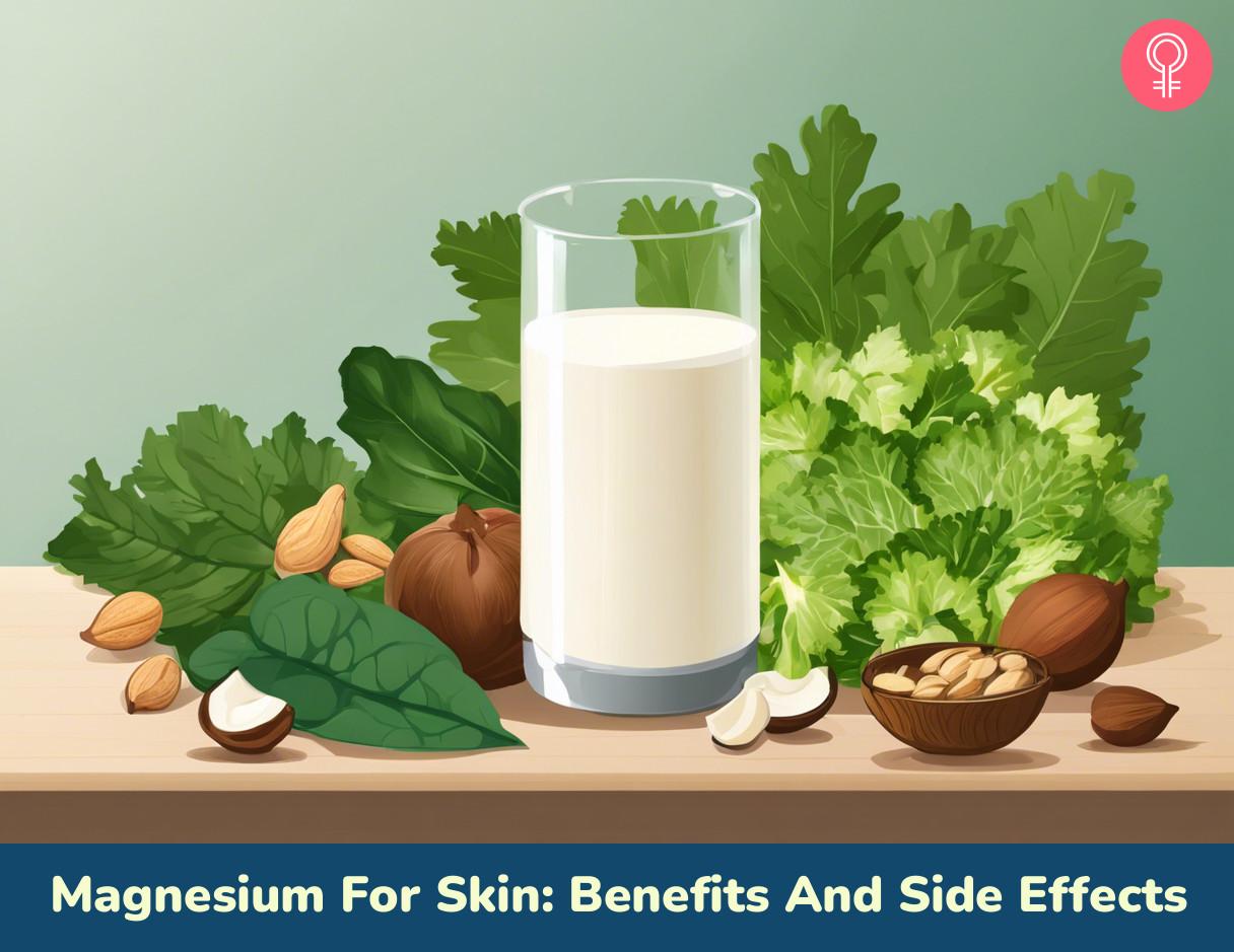 Magnesium For Skin: Benefits And Side Effects
