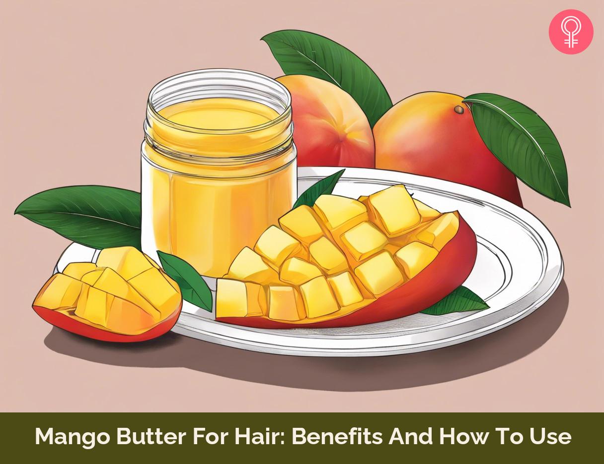 Mango Butter For Hair: Benefits And How To Use