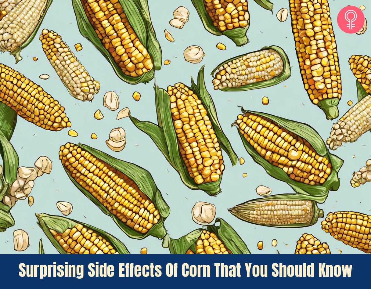 10 Surprising Side Effects Of Corn That You Should Know