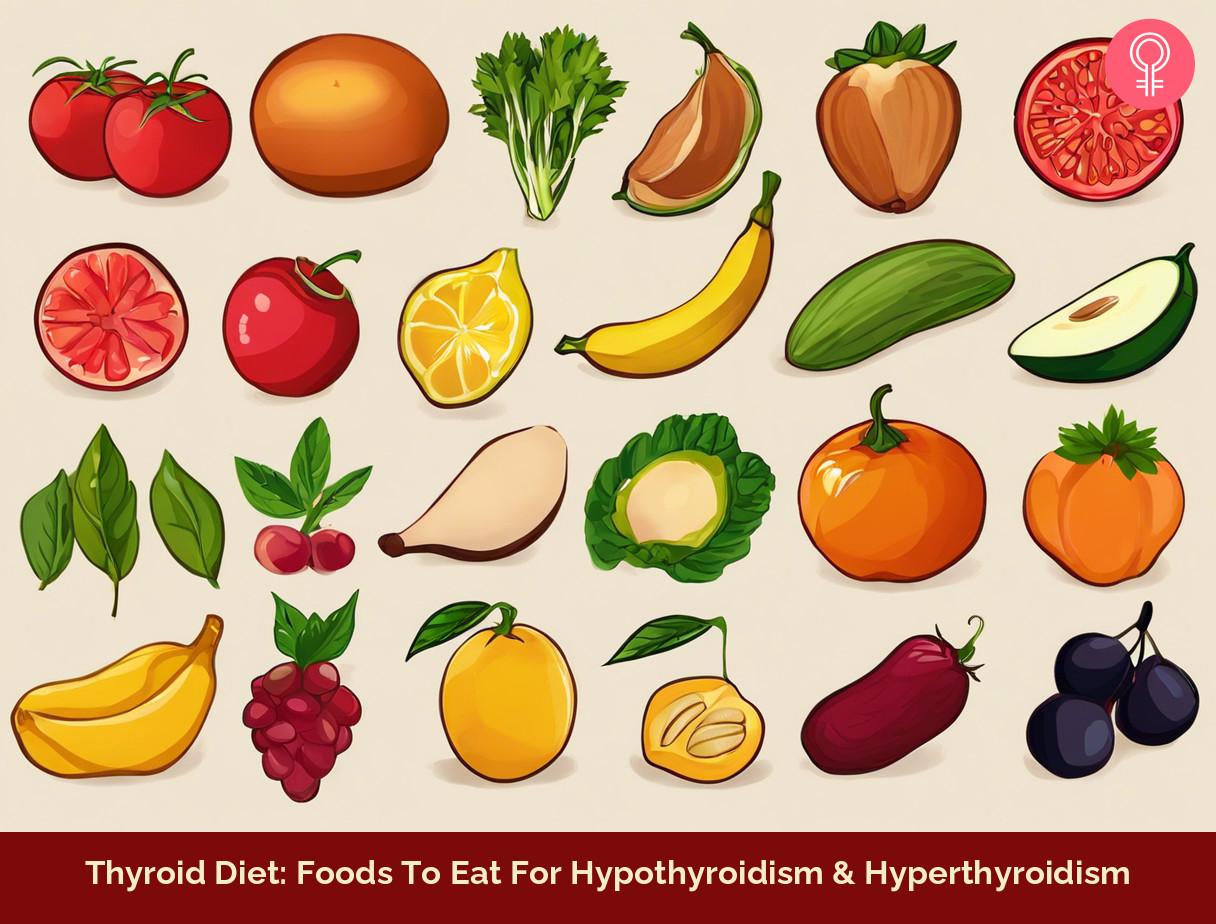 Thyroid Diet: Foods To Eat For Hypothyroidism & Hyperthyroidism