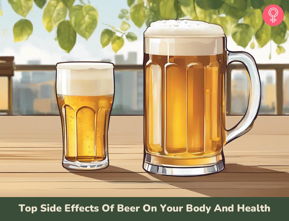 11 Top Side Effects Of Beer On Your Body And Health