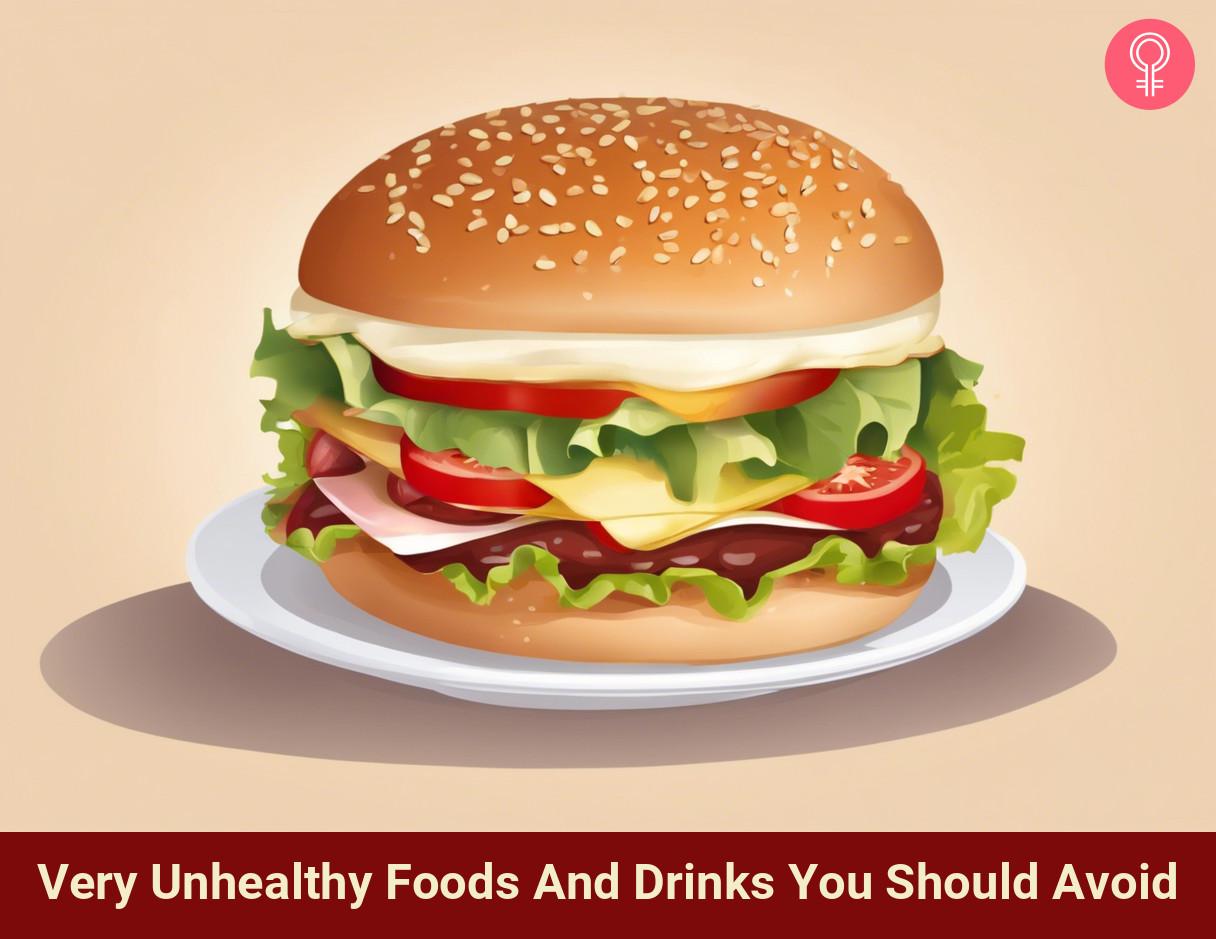 16 Very Unhealthy Foods And Drinks You Should Avoid