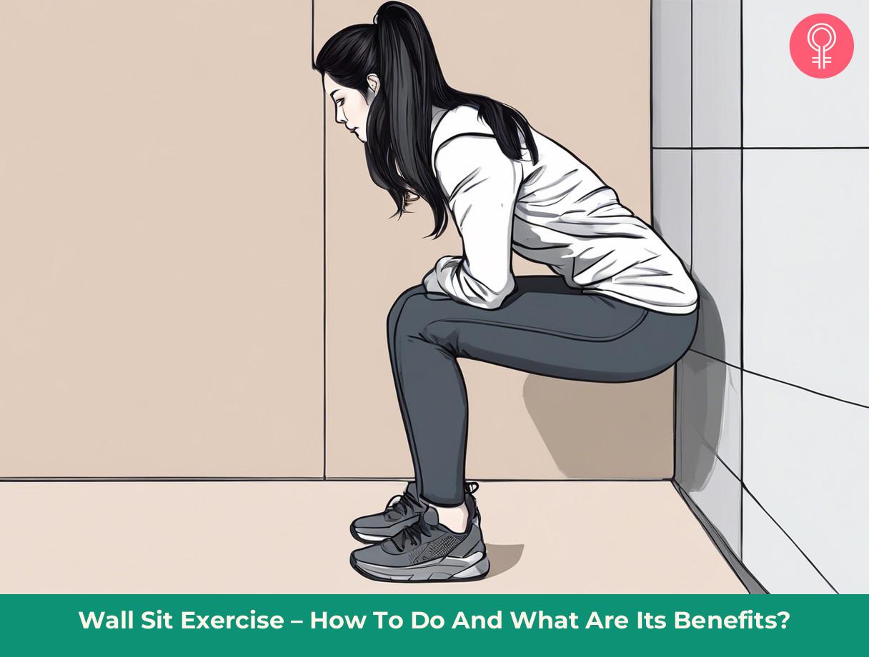 Wall Sit Exercise – How To Do And What Are Its Benefits?